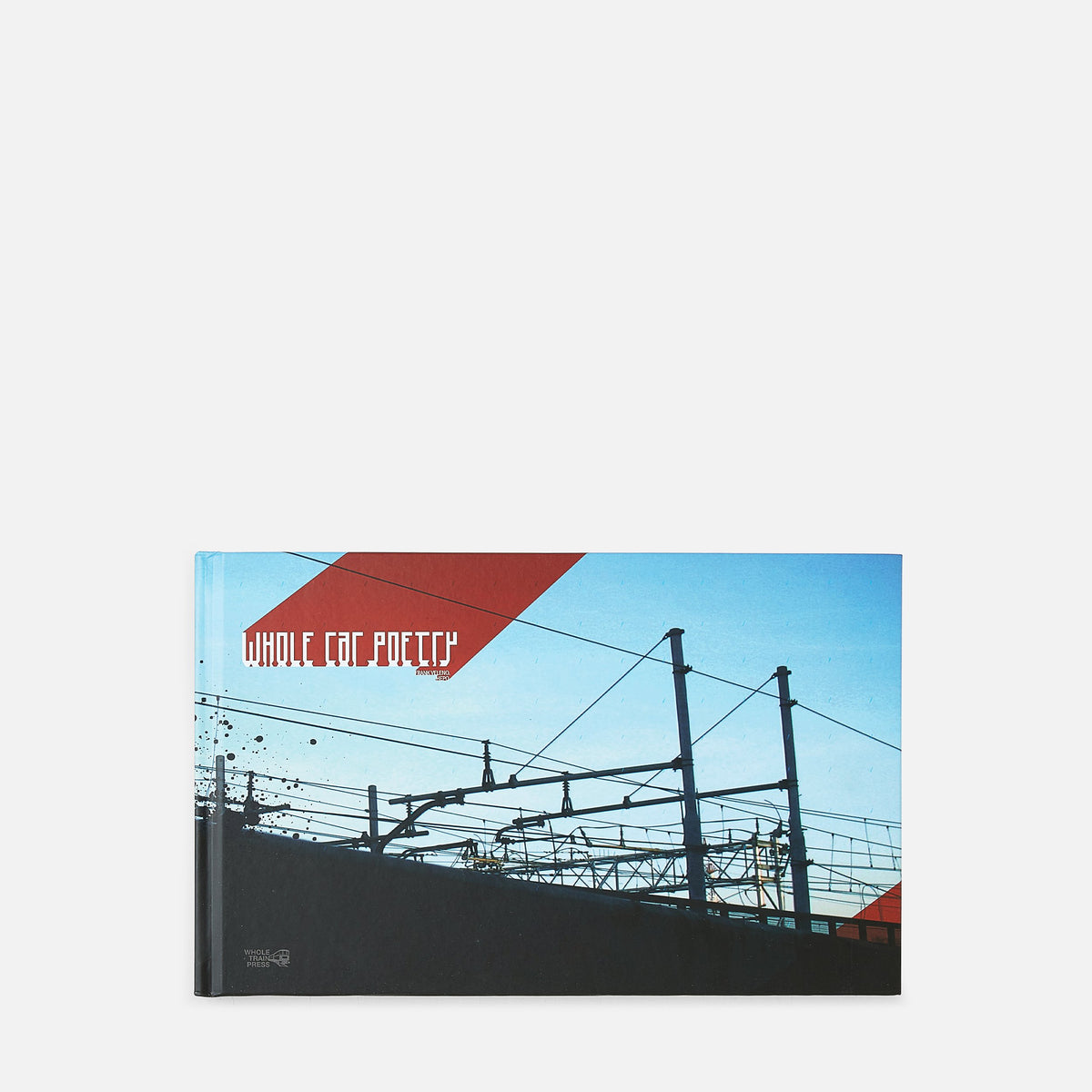 Wholetrain Press Whole Car Poetry Ed. Internazionale