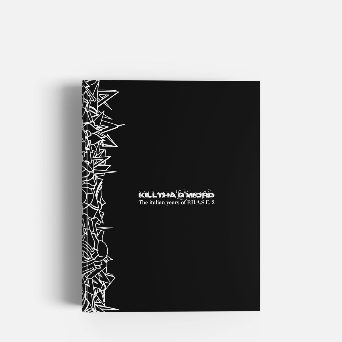 Spectrum Kill Tha G Word. The Italian Years of P.H.A.S.E. 2